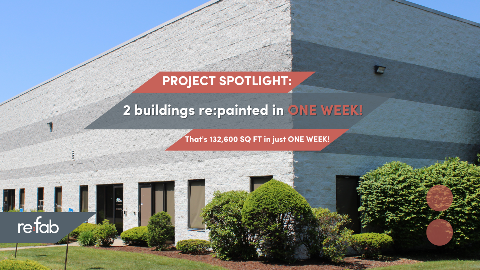Project Spotlight: TWO Buildings repainted in ONE WEEK! - re:fab