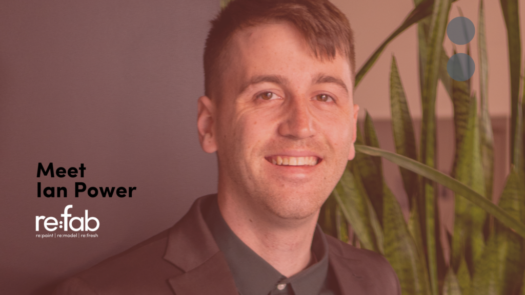 Meet Ian Power - re:fab