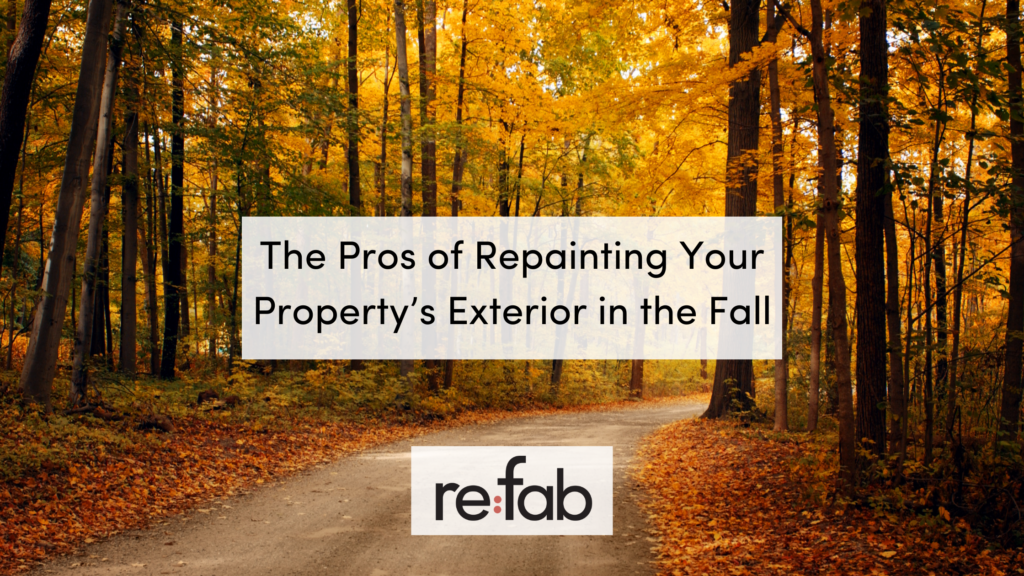 The Pros of Repainting Your Property’s Exterior in the Fall - re:fab