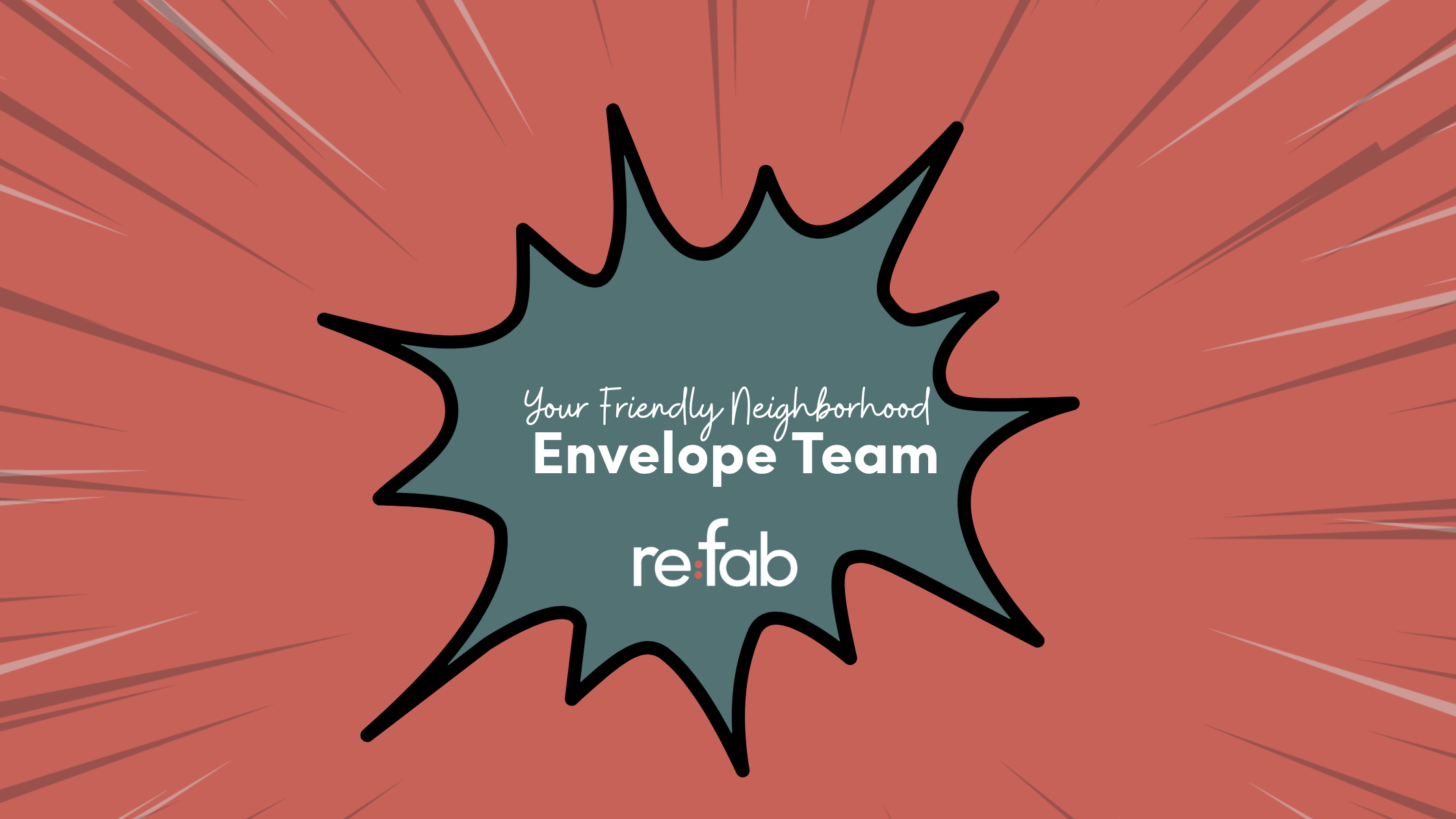 Your Friendly Neighborhood Envelope Team - re:fab